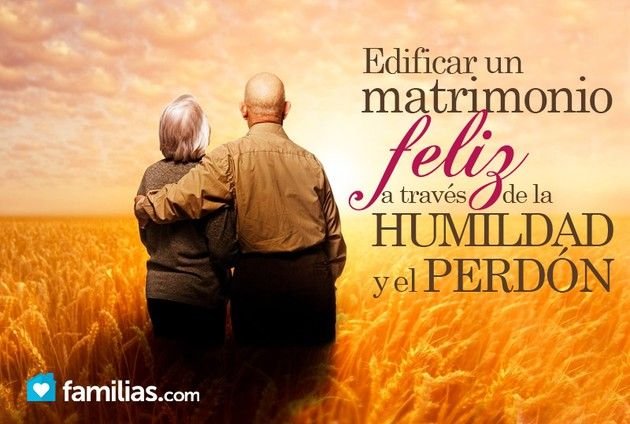 Edificar Un Matrimonio Feliz A Traves De La Humildad Y El Perdon ...